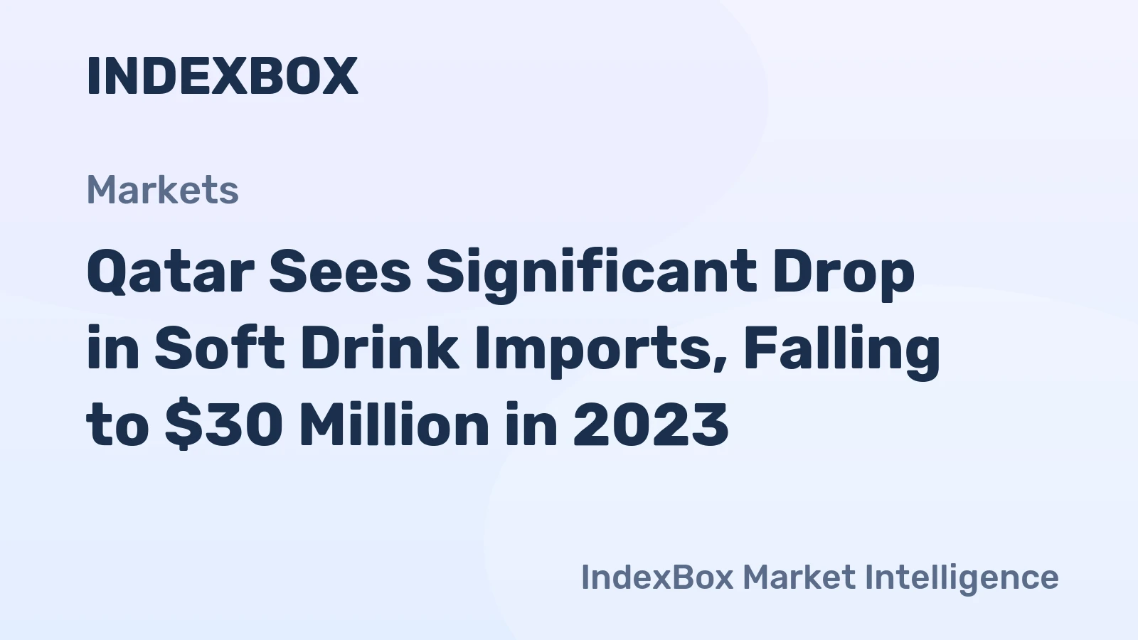 Qatar Sees Significant Drop in Soft Drink Imports, Falling to $30 Million in 2023