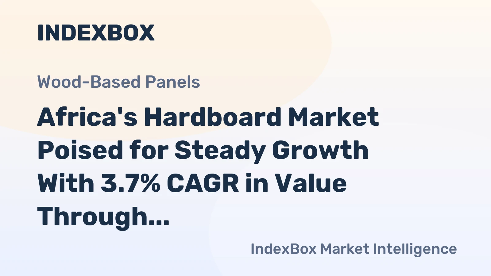 Africa's Hardboard Market Poised for Steady Growth With 3.7% CAGR in Value Through 2035