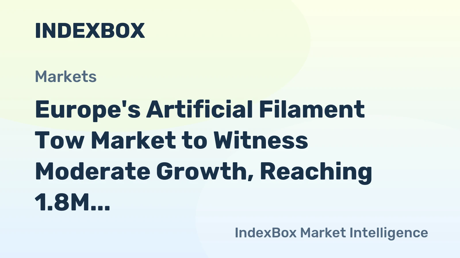Europe's Artificial Filament Tow Market to Witness Moderate Growth, Reaching 1.8M Tons in Volume and $11.8B in Value by 2035