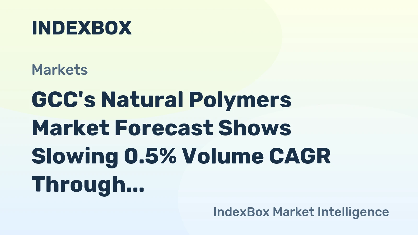 GCC's Natural Polymers Market Forecast Shows Slowing 0.5% Volume CAGR Through 2035