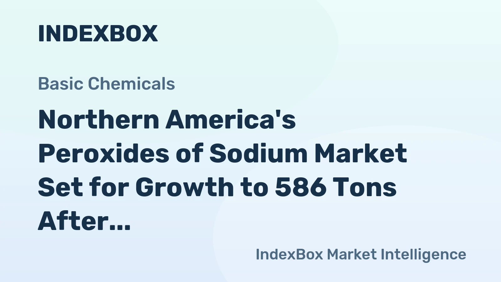 Northern America's Peroxides of Sodium Market Set for Growth to 586 Tons After Sharp 2024 Decline