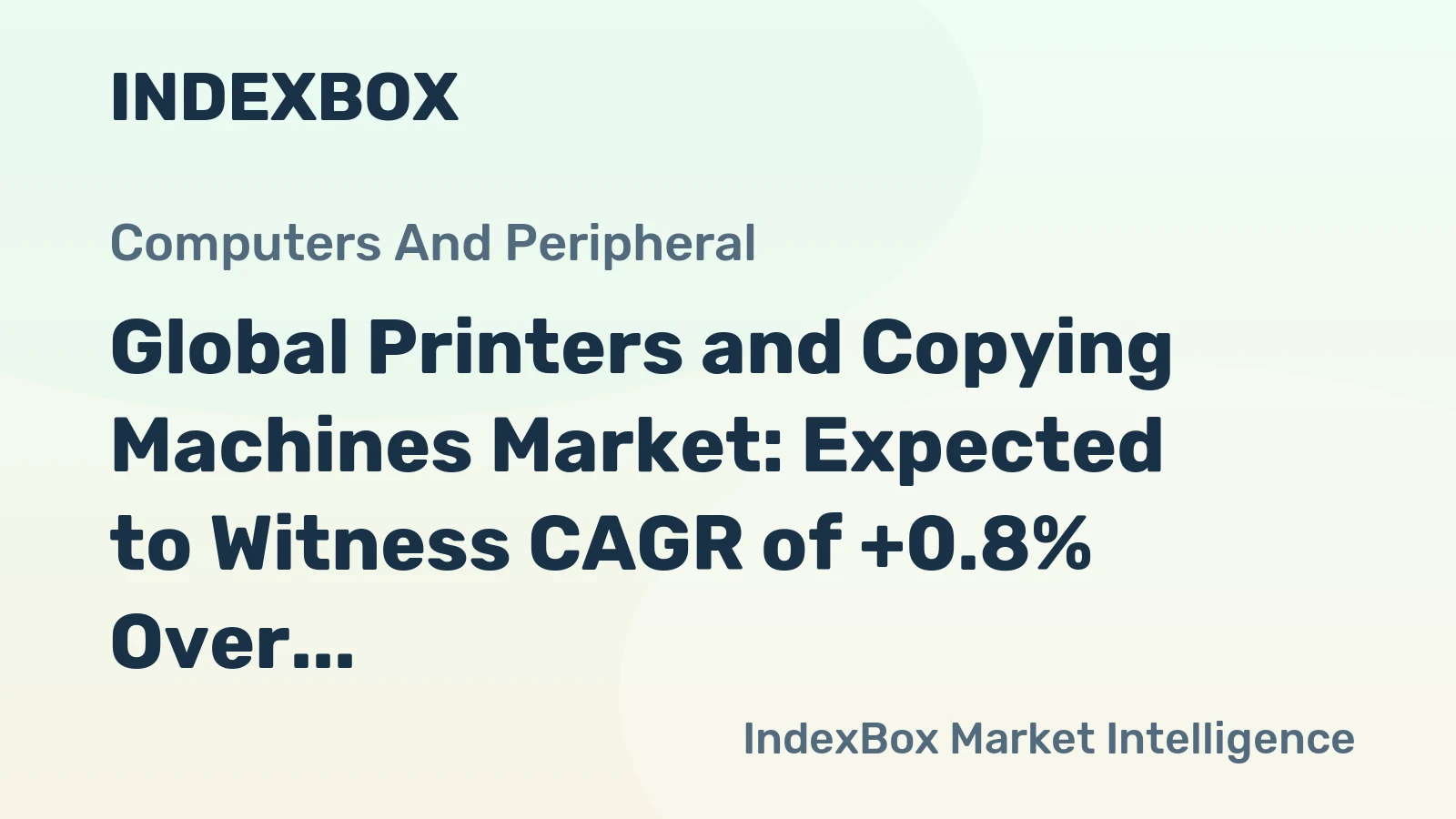 Global Printers and Copying Machines Market: Expected to Witness CAGR of +0.8% Over the Next Decade