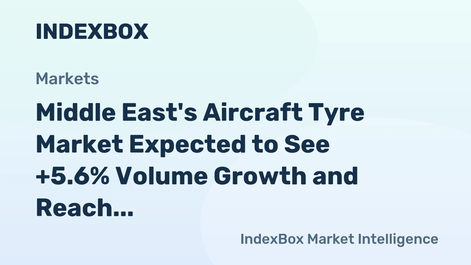Middle East's Aircraft Tyre Market Expected to See +5.6% Volume Growth and Reach 248K Units by 2035, Valued at $206M