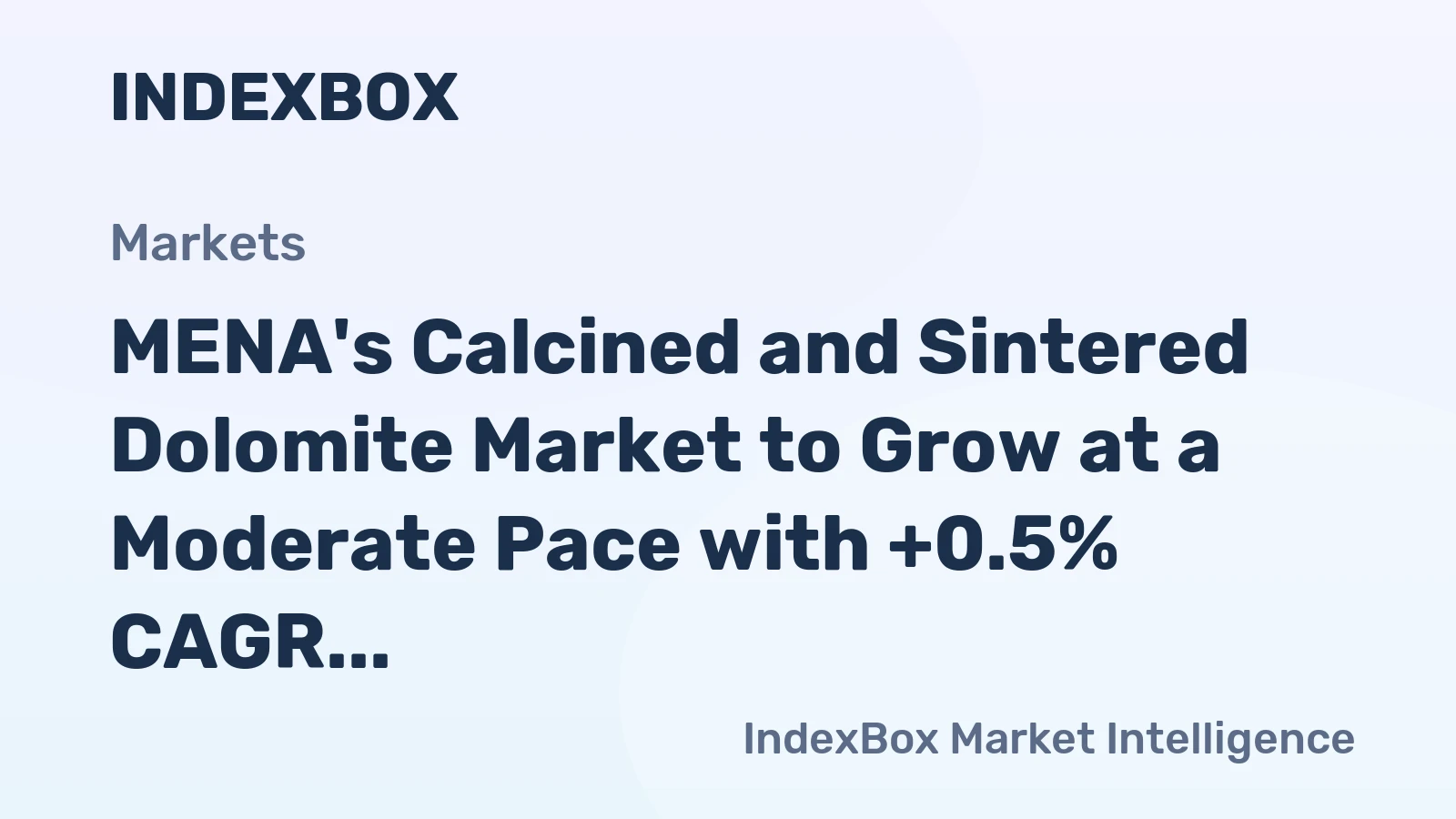 MENA's Calcined and Sintered Dolomite Market to Grow at a Moderate Pace with +0.5% CAGR Through 2035, Expected to Reach $265M in Value