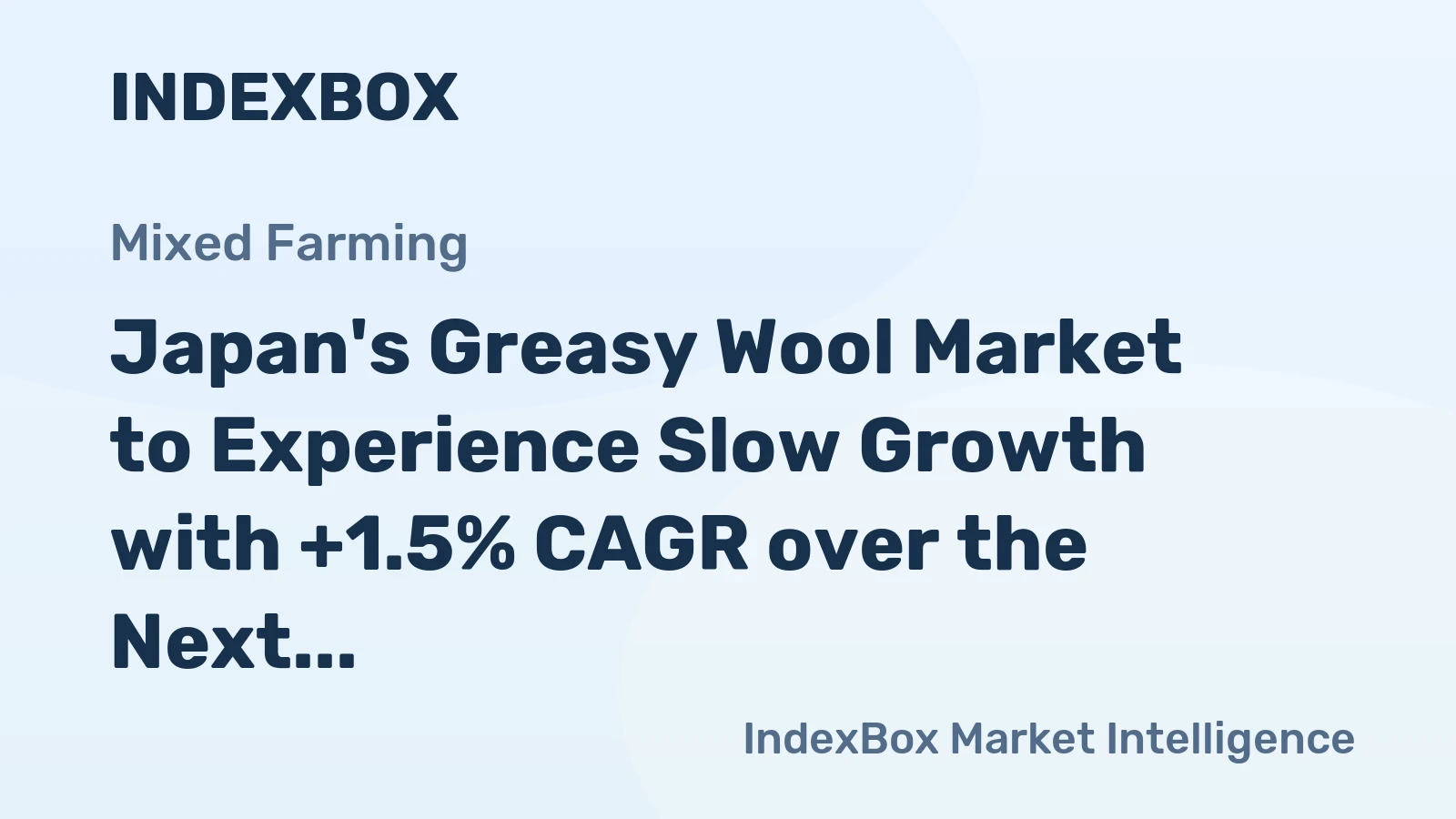 Japan's Greasy Wool Market to Experience Slow Growth with +1.5% CAGR over the Next Decade