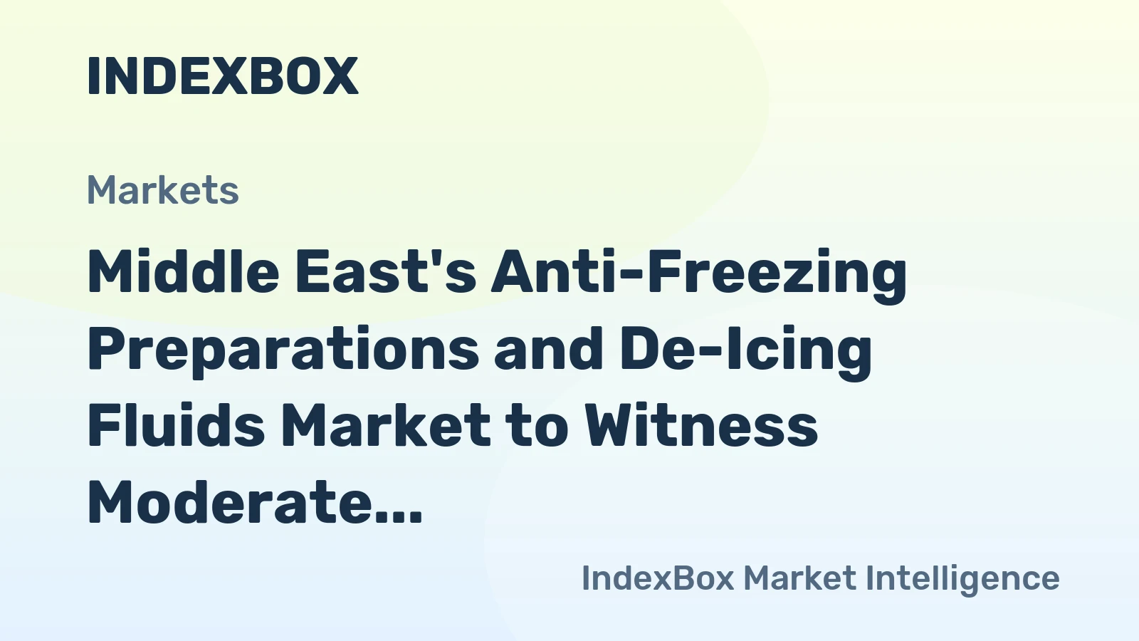 Middle East's Anti-Freezing Preparations and De-Icing Fluids Market to Witness Moderate Growth with +1.8% CAGR