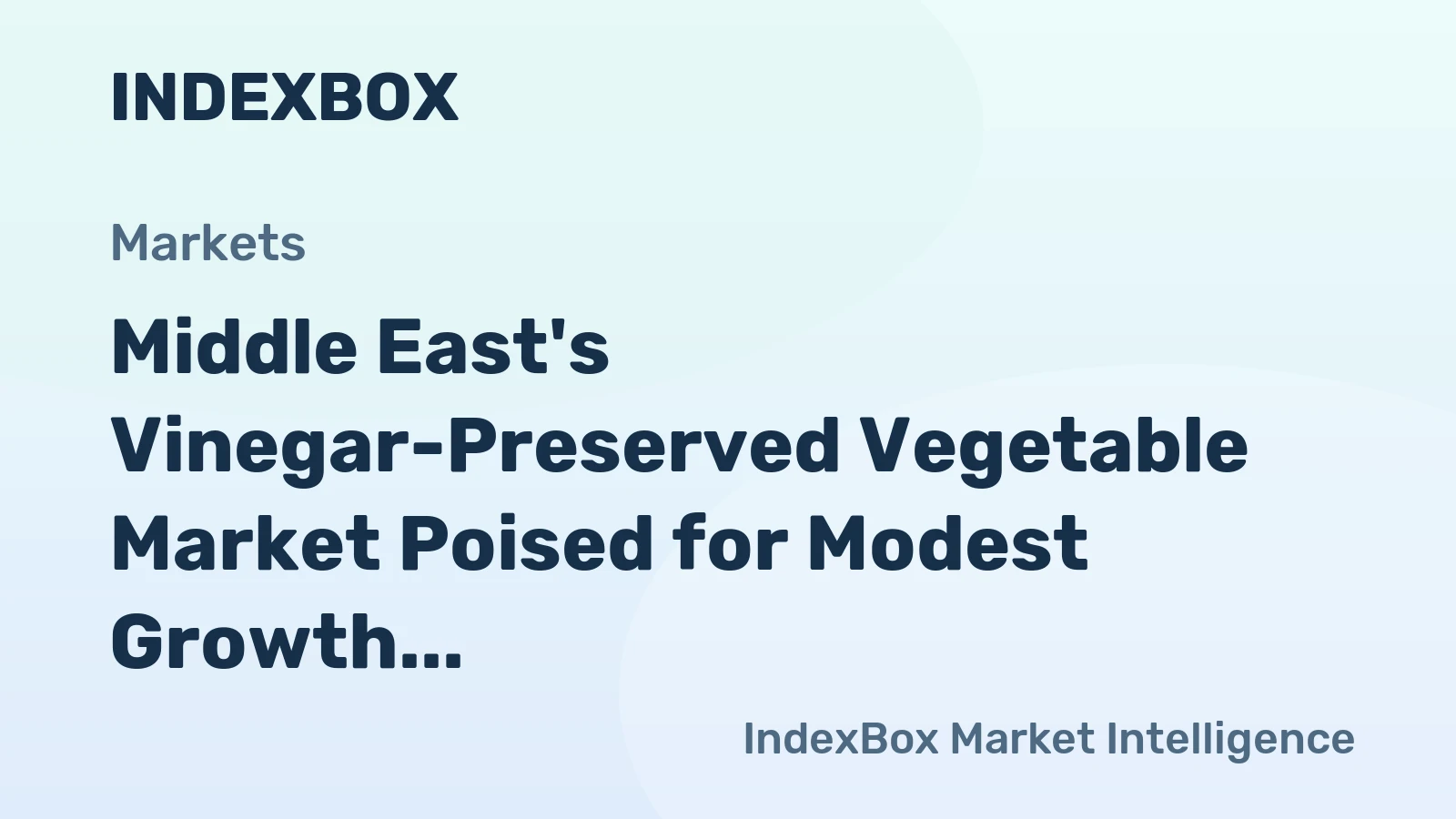 Middle East's Vinegar-Preserved Vegetable Market Poised for Modest Growth With 1.8% CAGR in Value