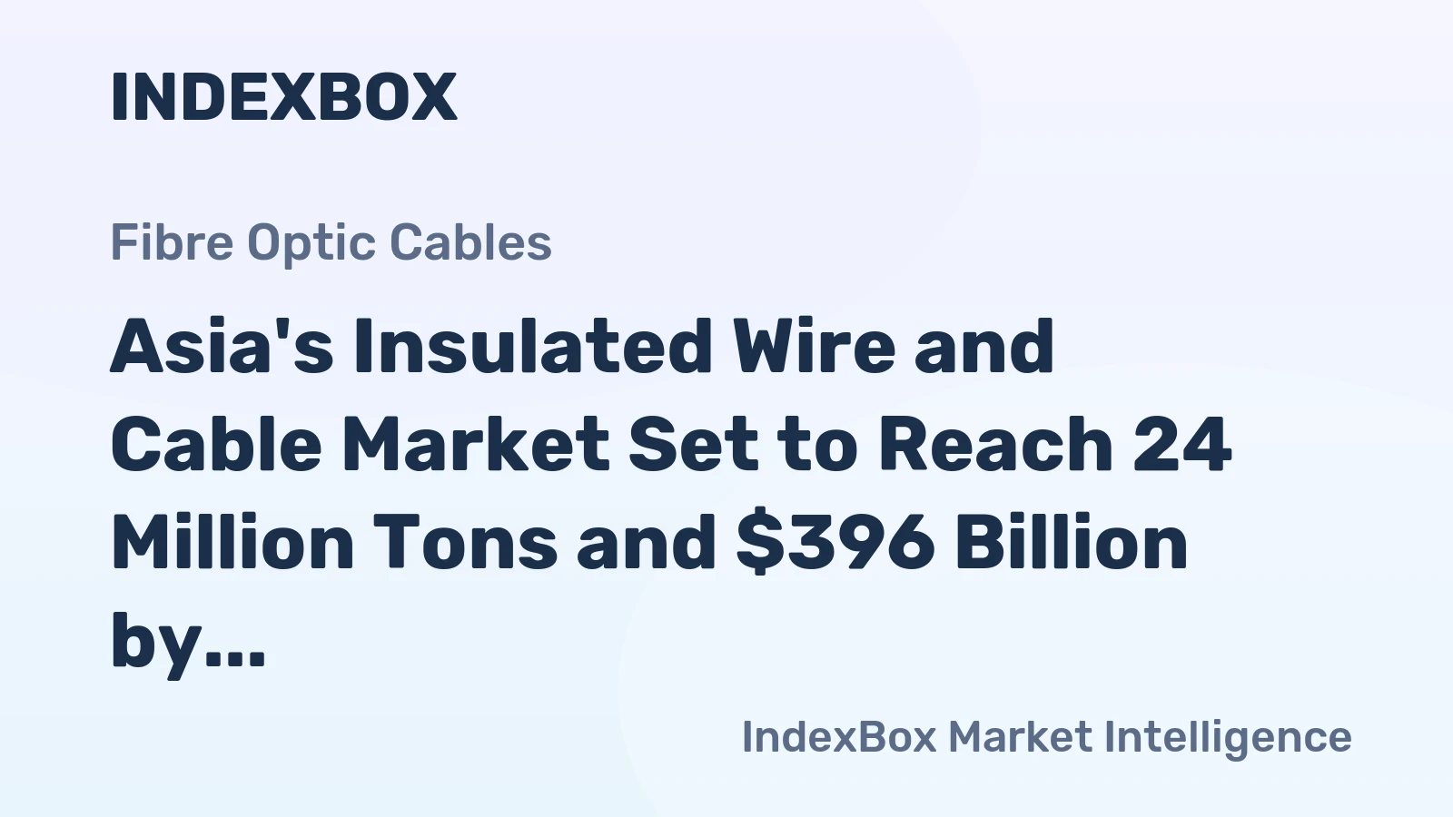 Asia's Insulated Wire and Cable Market Set to Reach 24 Million Tons and $396 Billion by 2035