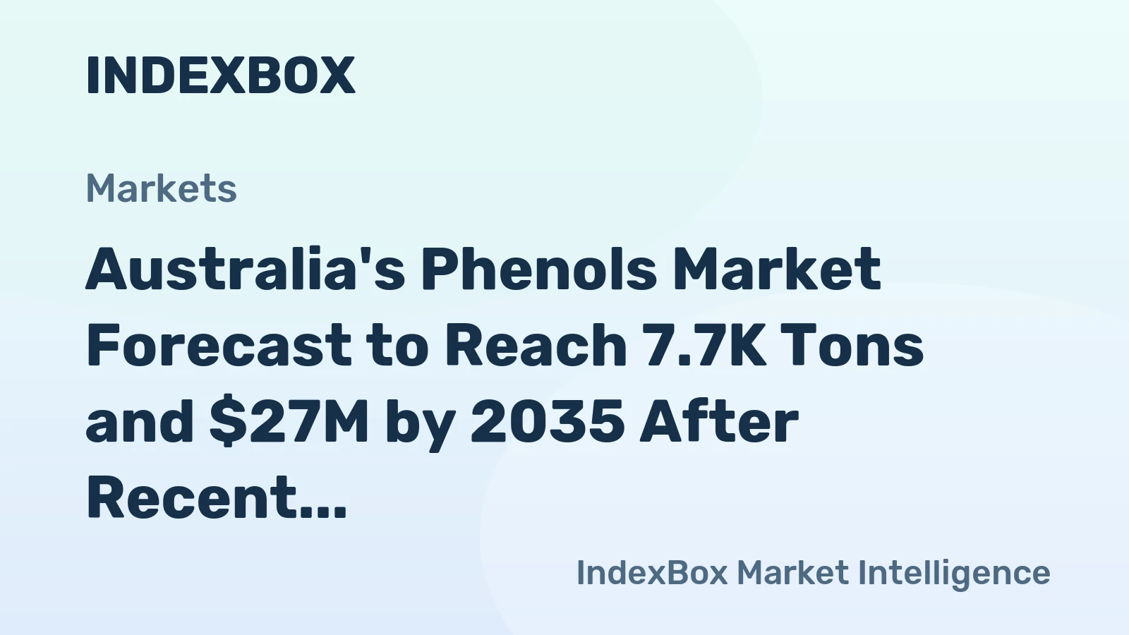 Australia's Phenols Market Forecast to Reach 7.7K Tons and $27M by 2035 After Recent Contraction