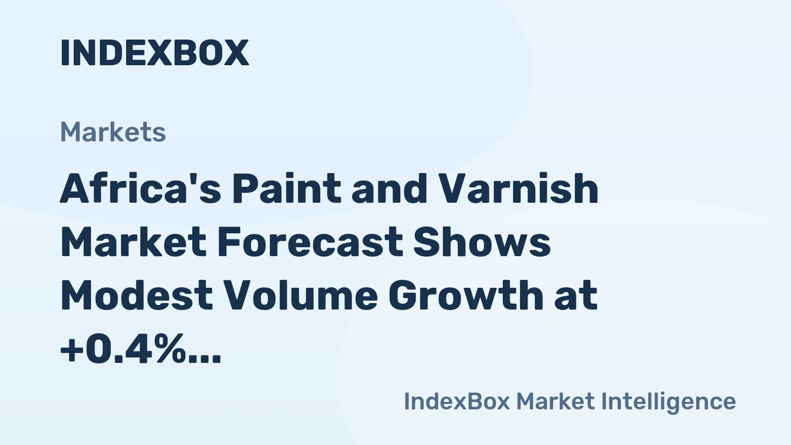 Africa's Paint and Varnish Market Forecast Shows Modest Volume Growth at +0.4% CAGR Amid Stagnant Value