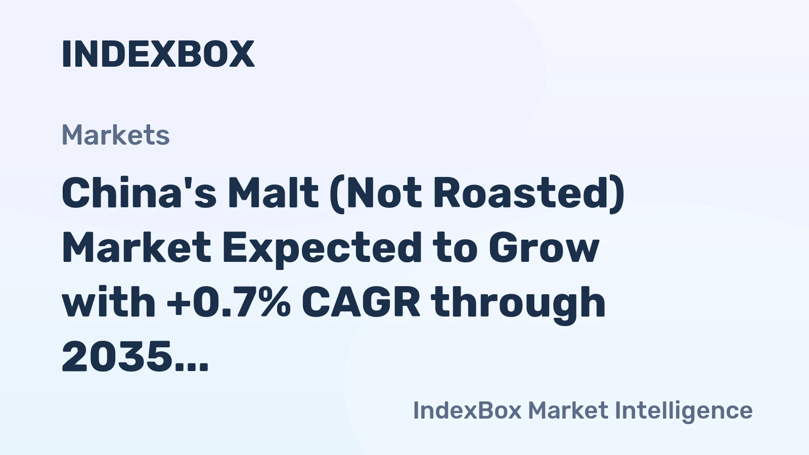 China's Malt (Not Roasted) Market Expected to Grow with +0.7% CAGR through 2035, Reaching $8.4B