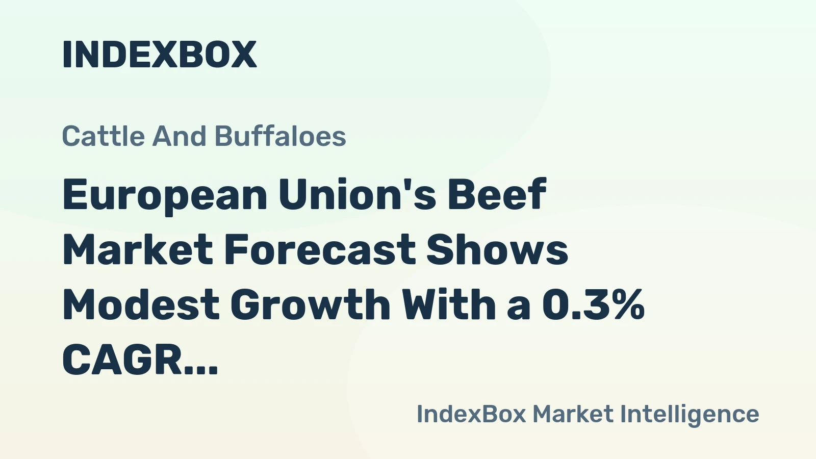 European Union's Beef Market Forecast Shows Modest Growth With a 0.3% CAGR Through 2035