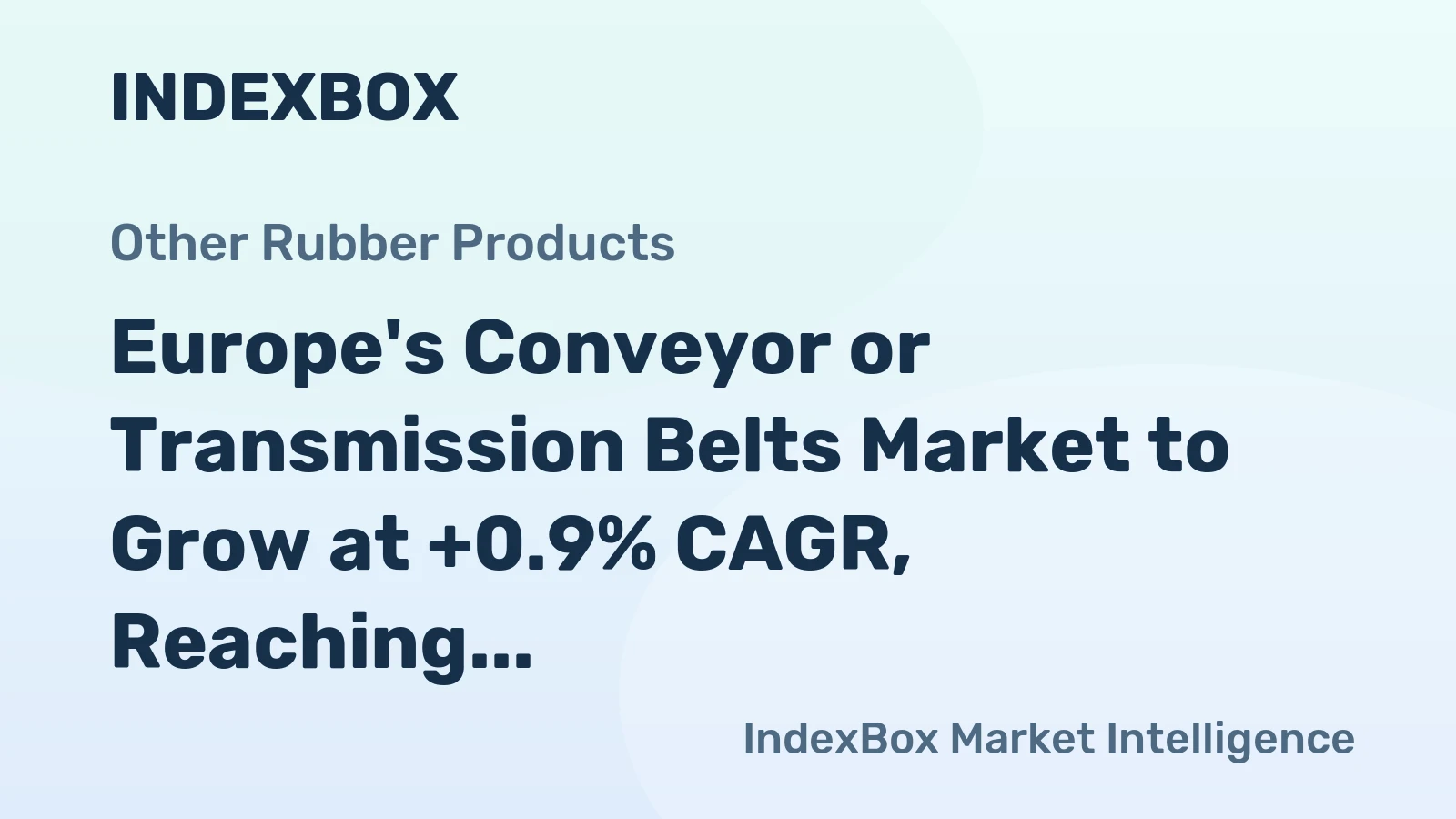Europe's Conveyor or Transmission Belts Market to Grow at +0.9% CAGR, Reaching 348K Tons by 2035