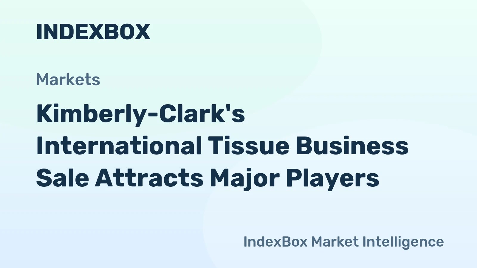 Kimberly-Clark's International Tissue Business Sale Attracts Major Players