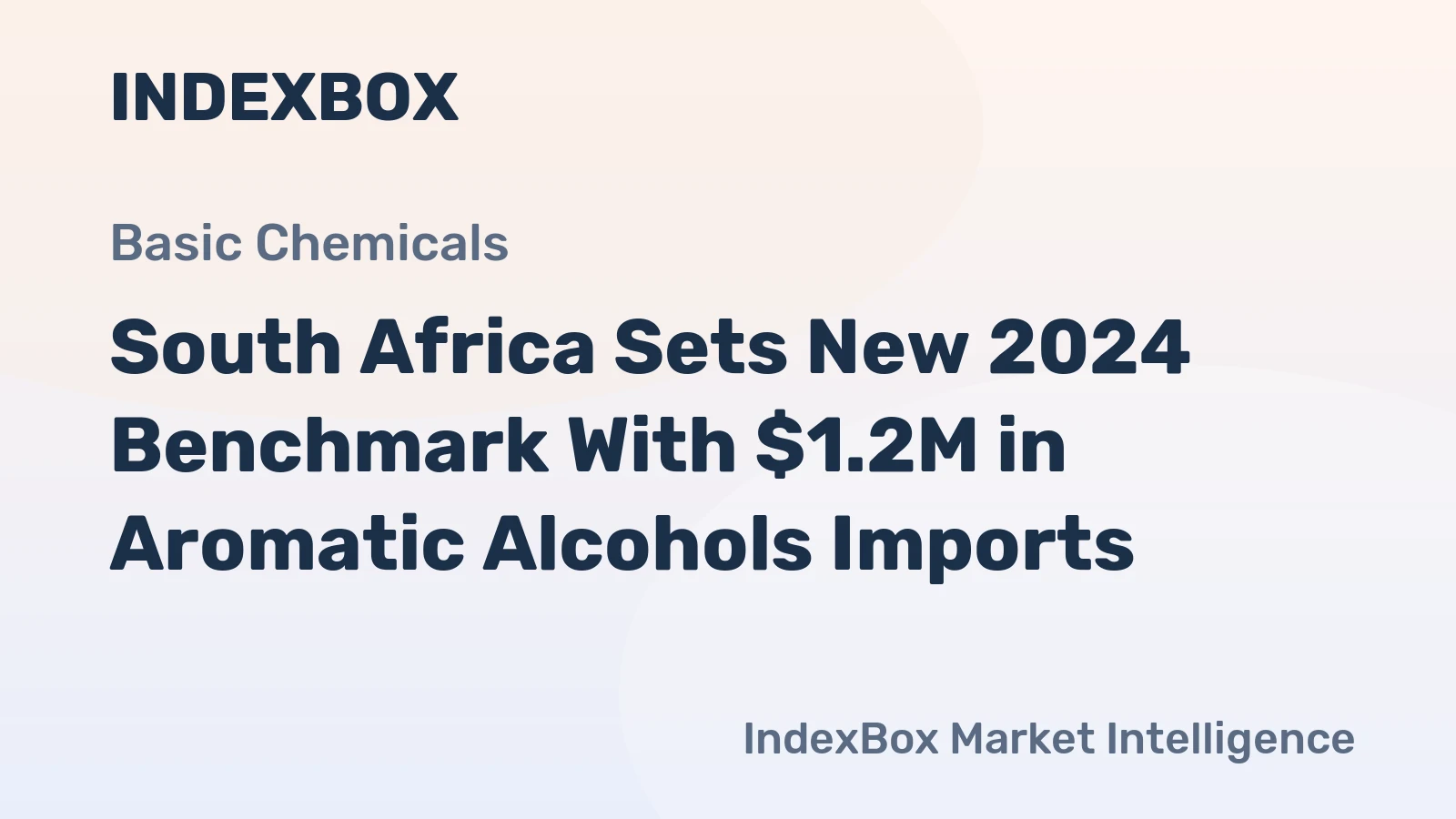 South Africa Sets New 2024 Benchmark With $1.2M in Aromatic Alcohols Imports