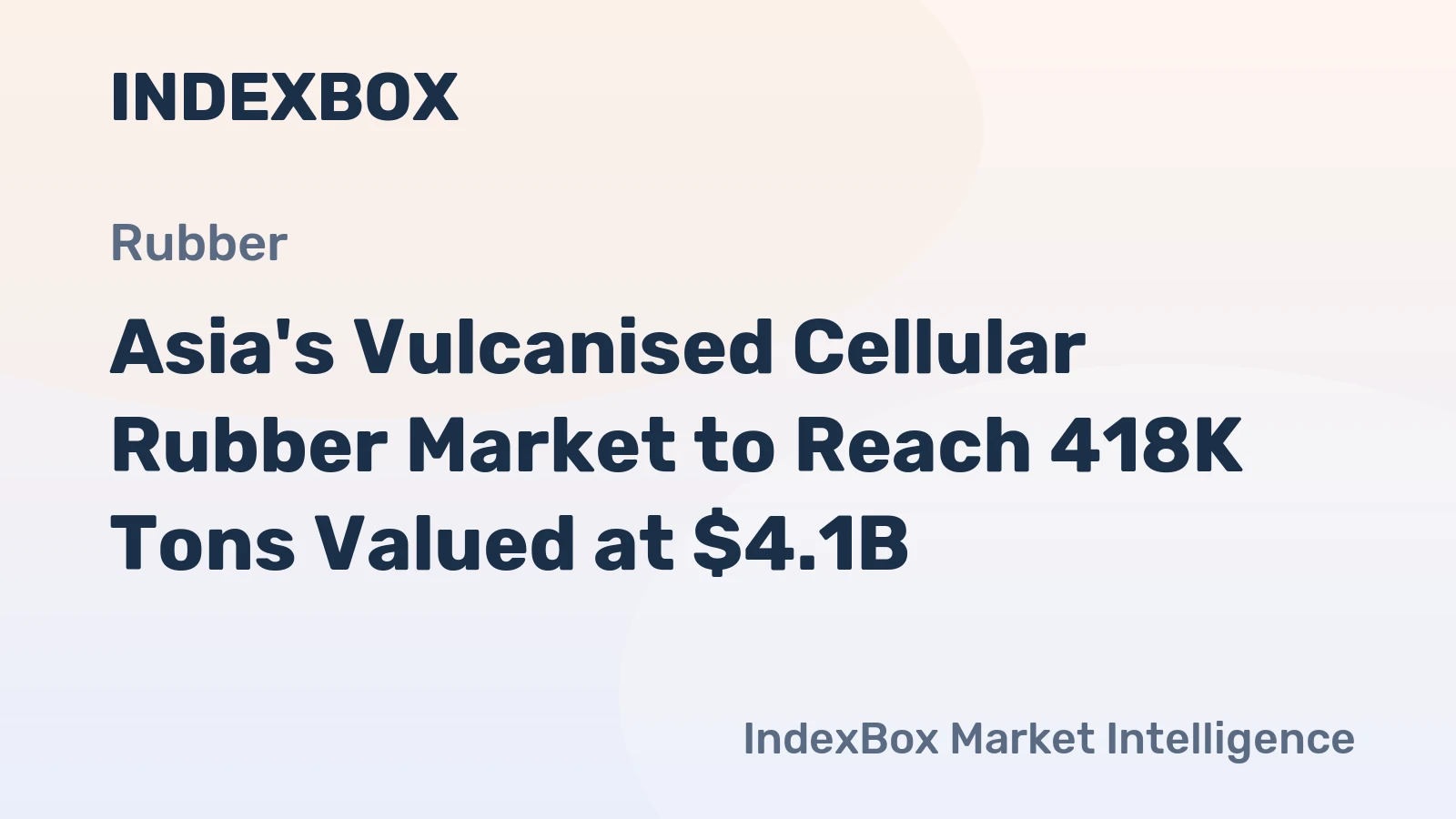 Asia's Vulcanised Cellular Rubber Market to Reach 418K Tons Valued at $4.1B