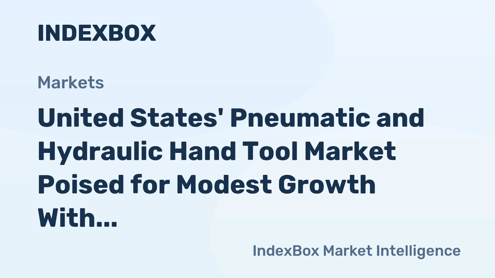 United States' Pneumatic and Hydraulic Hand Tool Market Poised for Modest Growth With 0.8% CAGR Forecast