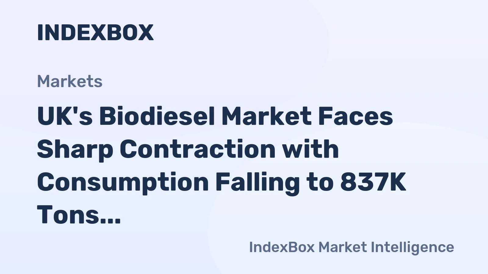 UK's Biodiesel Market Faces Sharp Contraction with Consumption Falling to 837K Tons