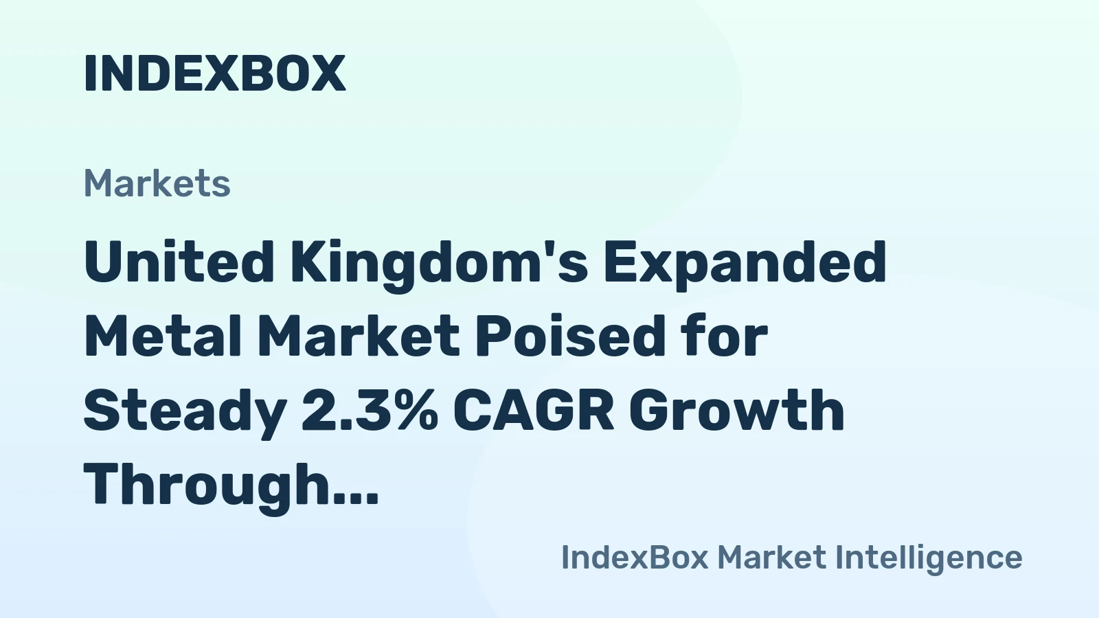 United Kingdom's Expanded Metal Market Poised for Steady 2.3% CAGR Growth Through 2035