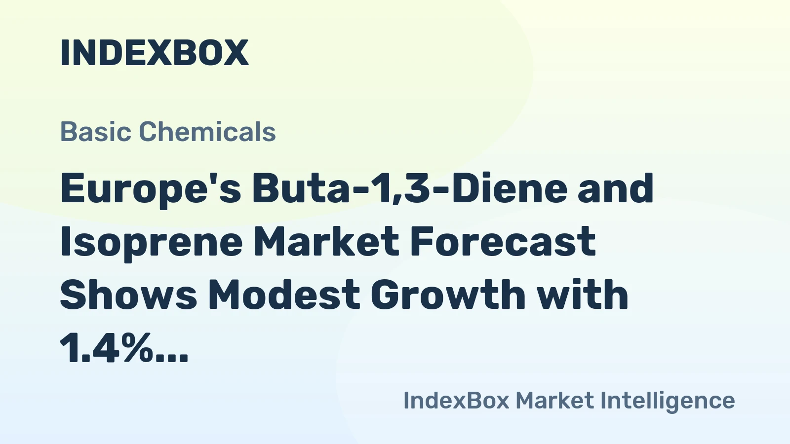 Europe's Buta-1,3-Diene and Isoprene Market Forecast Shows Modest Growth with 1.4% CAGR in Value