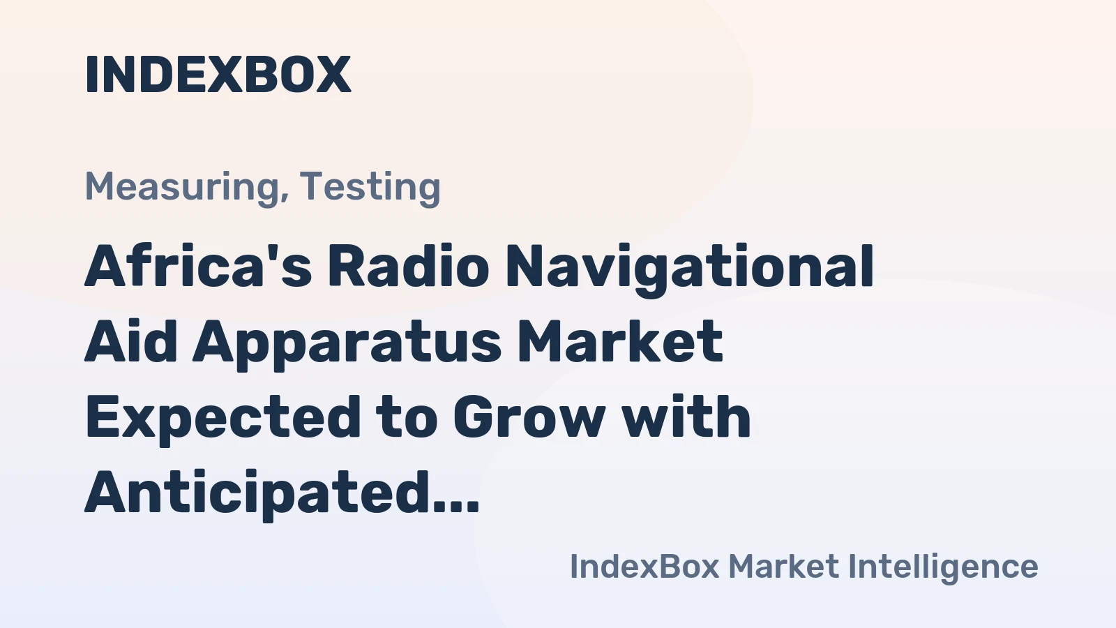 Africa's Radio Navigational Aid Apparatus Market Expected to Grow with Anticipated CAGR of +1.0% to Reach 5.2M Units by 2035, Valued at $1.5B