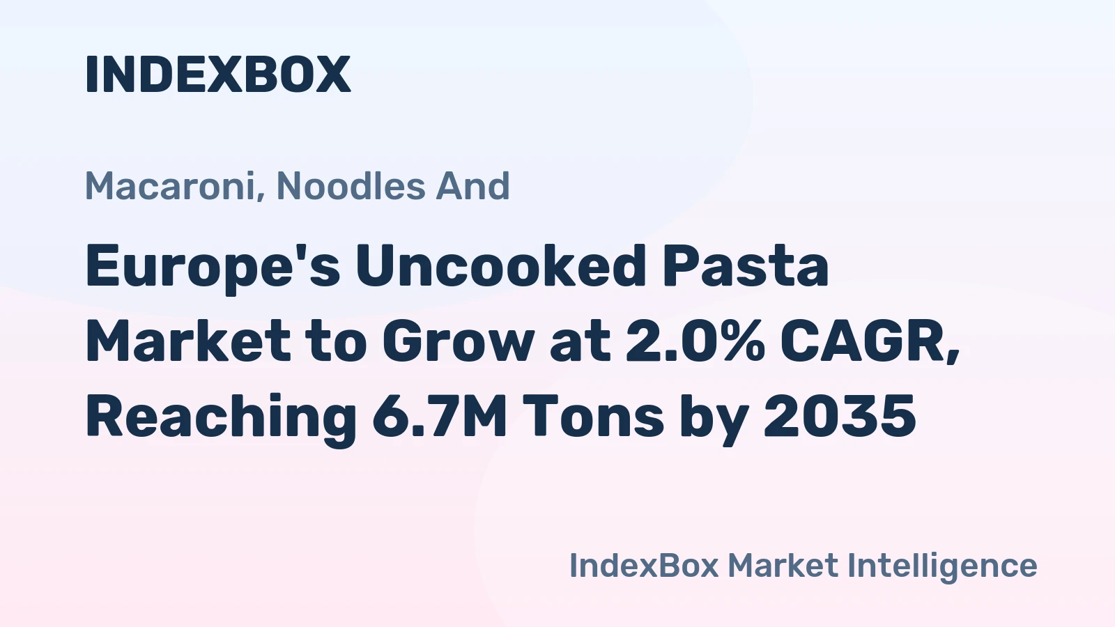 Europe's Uncooked Pasta Market to Grow at 2.0% CAGR, Reaching 6.7M Tons by 2035