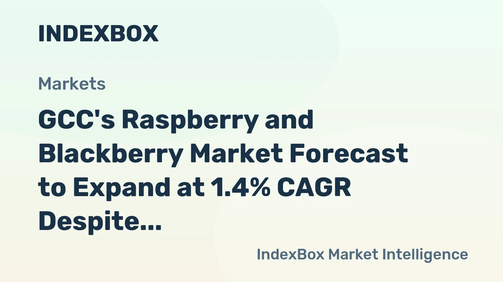 GCC's Raspberry and Blackberry Market Forecast to Expand at 1.4% CAGR Despite Recent Contraction