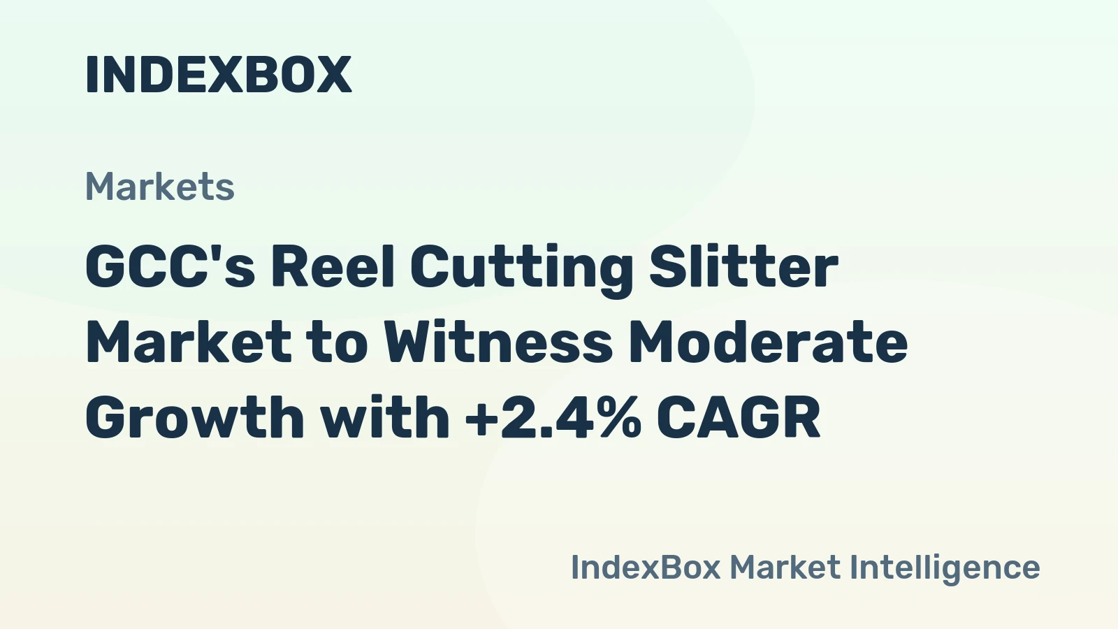 GCC's Reel Cutting Slitter Market to Witness Moderate Growth with +2.4% CAGR