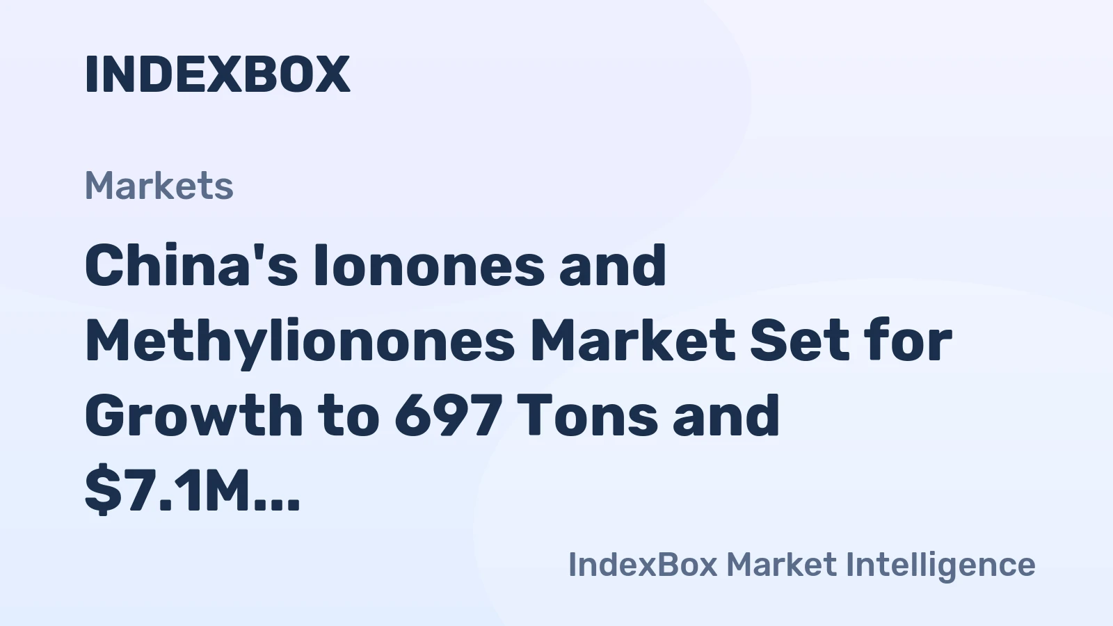 China's Ionones and Methylionones Market Set for Growth to 697 Tons and $7.1M