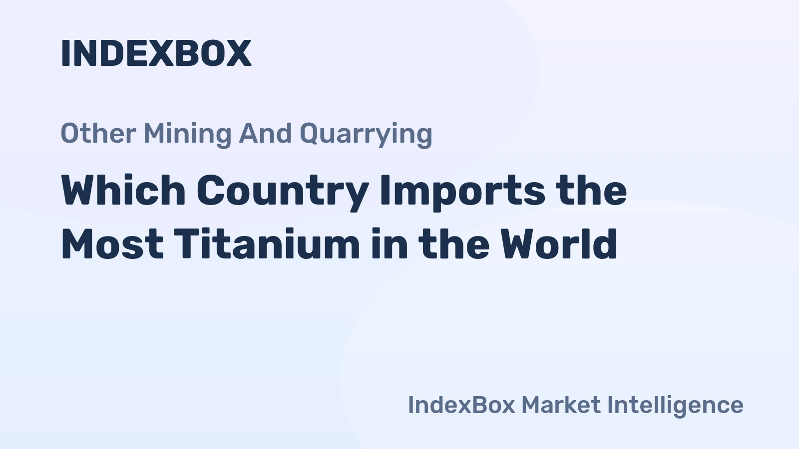 Which Country Imports the Most Titanium in the World?