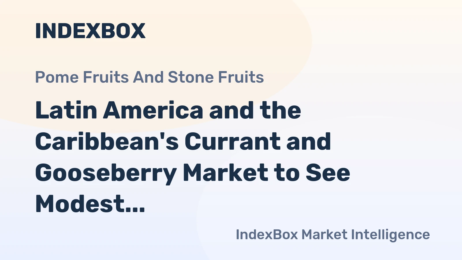Latin America and the Caribbean's Currant and Gooseberry Market to See Modest Growth with a +0.9% Volume CAGR