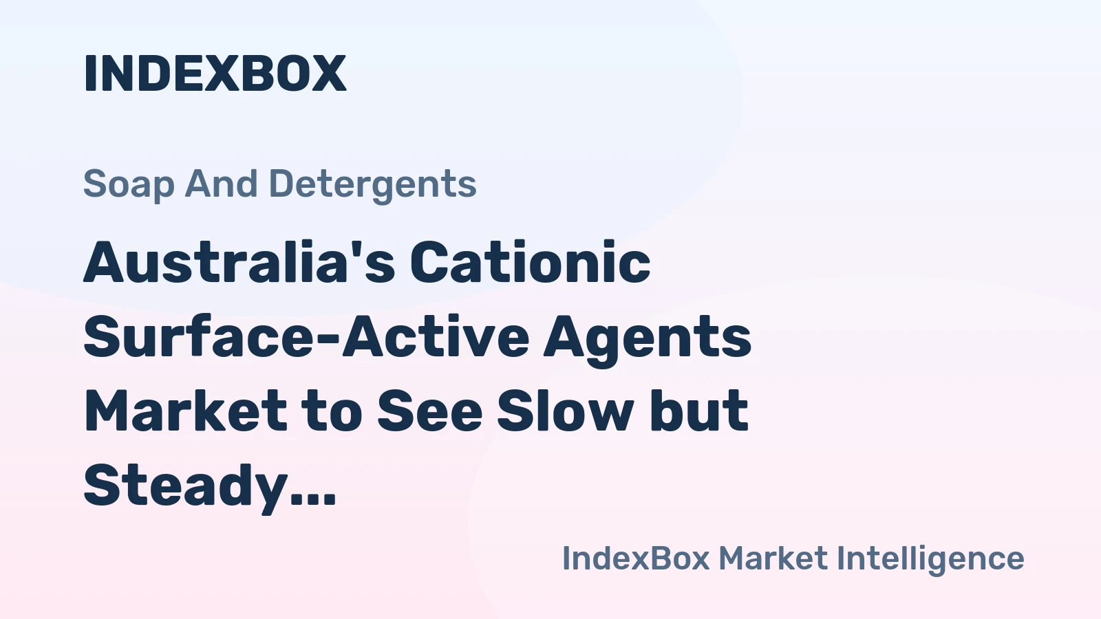 Australia's Cationic Surface-Active Agents Market to See Slow but Steady Growth with +0.5% CAGR