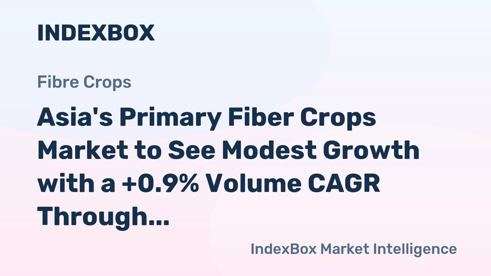 Asia's Primary Fiber Crops Market to See Modest Growth with a +0.9% Volume CAGR Through 2035