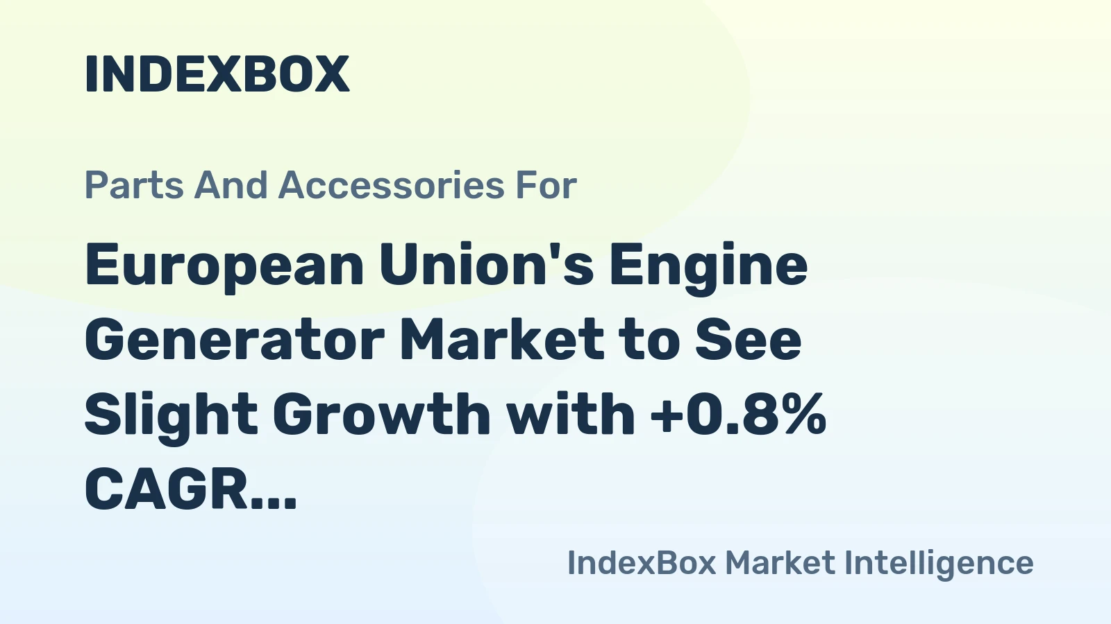 European Union's Engine Generator Market to See Slight Growth with +0.8% CAGR