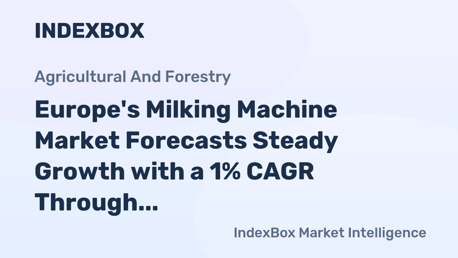 Europe's Milking Machine Market Forecasts Steady Growth with a 1% CAGR Through 2035