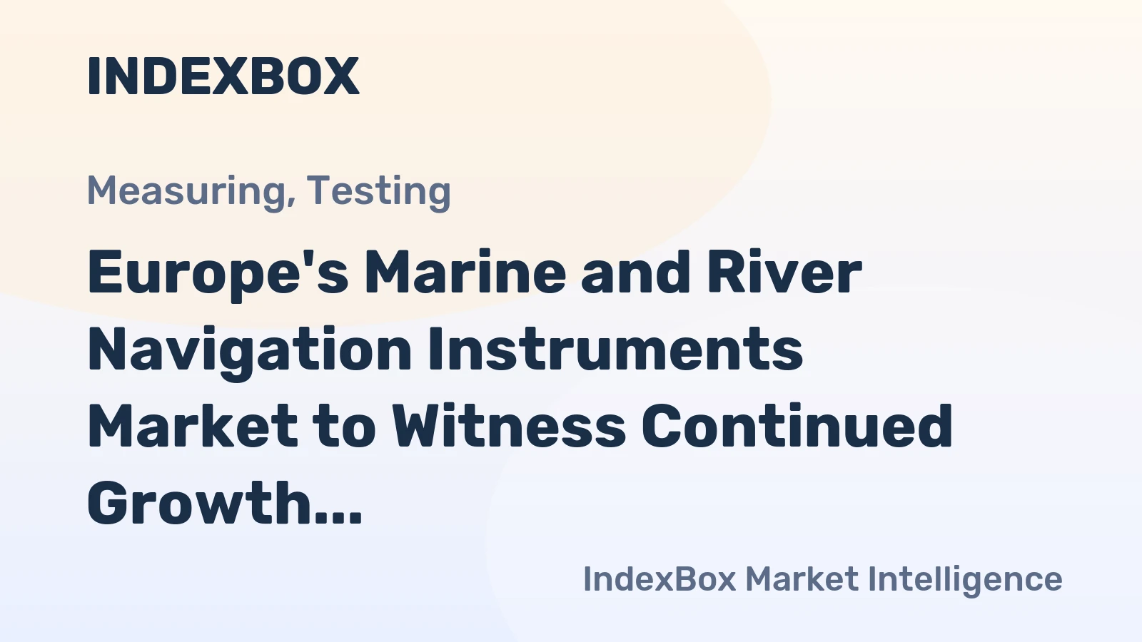 Europe's Marine and River Navigation Instruments Market to Witness Continued Growth with +1.2% CAGR