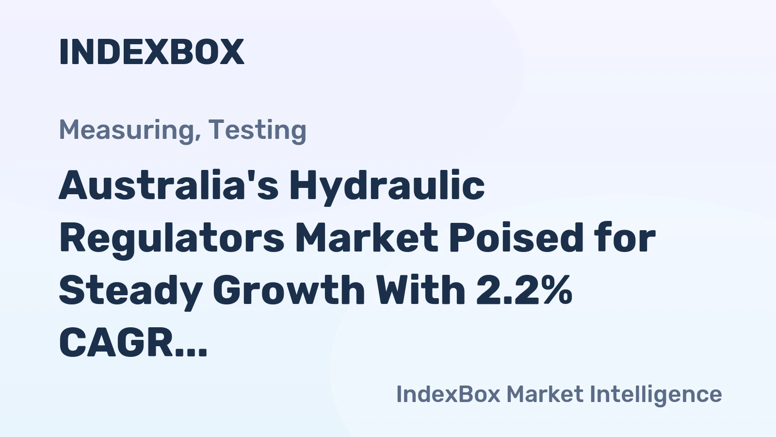 Australia's Hydraulic Regulators Market Poised for Steady Growth With 2.2% CAGR in Value