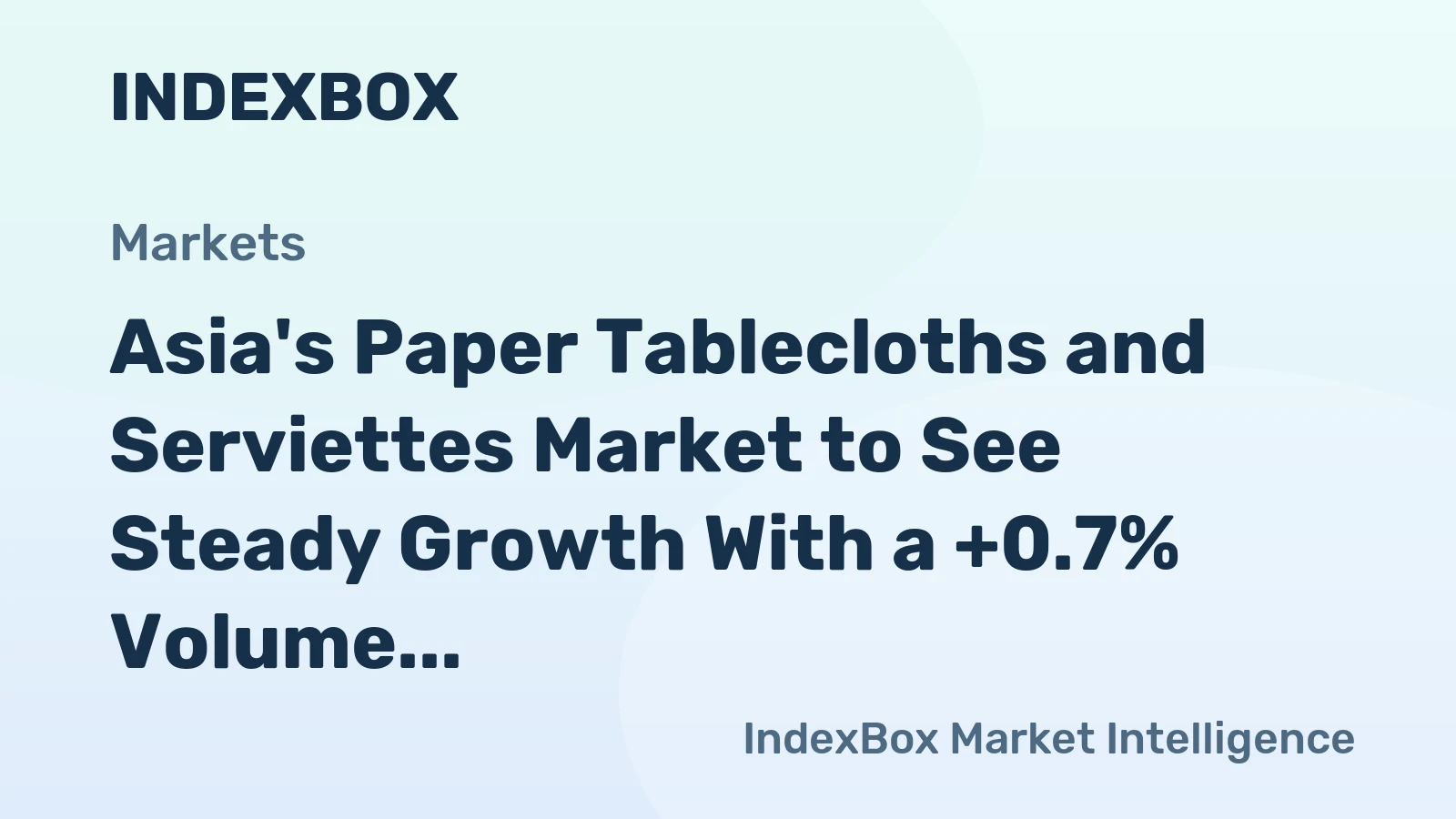 Asia's Paper Tablecloths and Serviettes Market to See Steady Growth With a +0.7% Volume CAGR