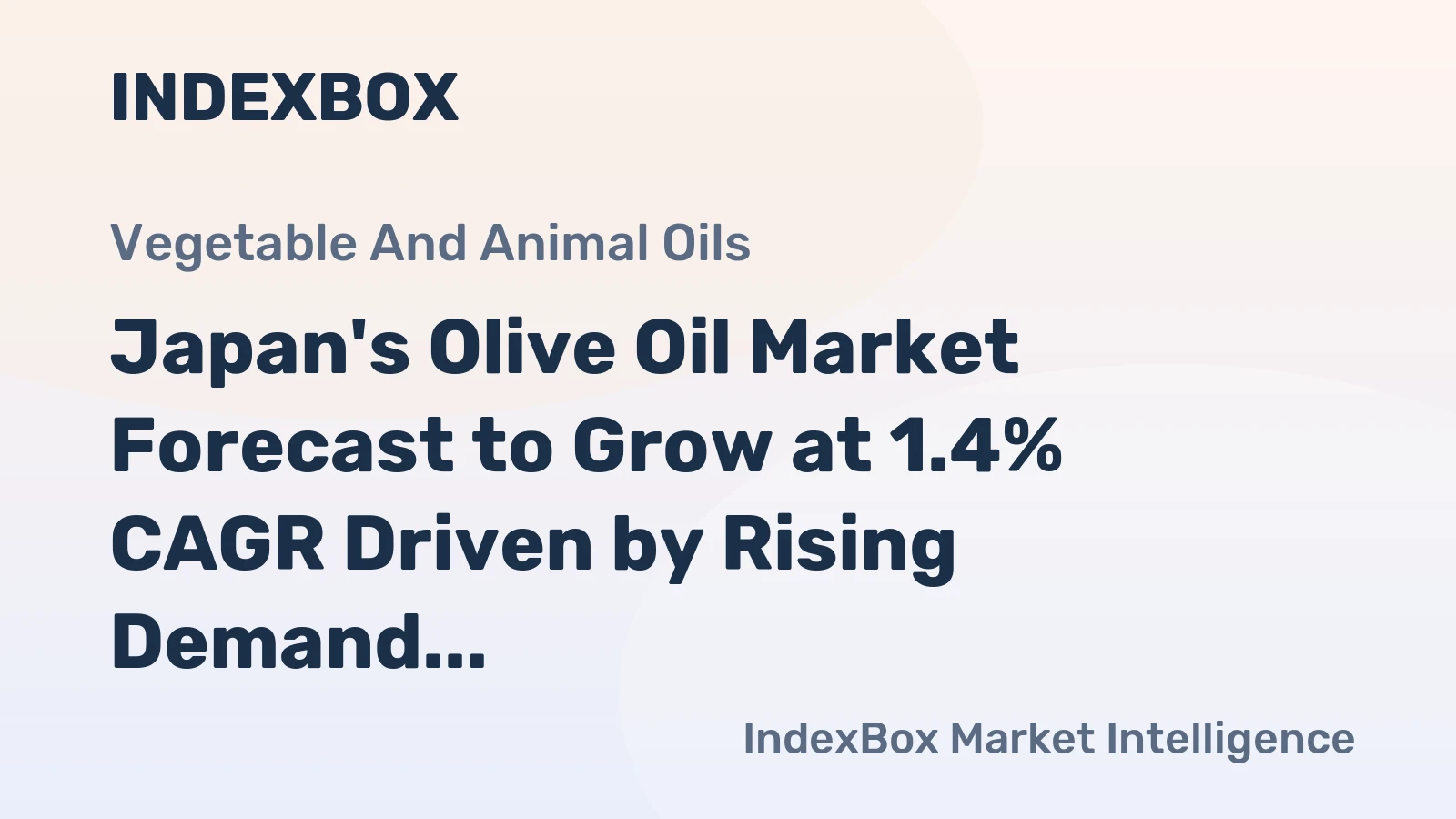 Japan's Olive Oil Market Forecast to Grow at 1.4% CAGR Driven by Rising Demand