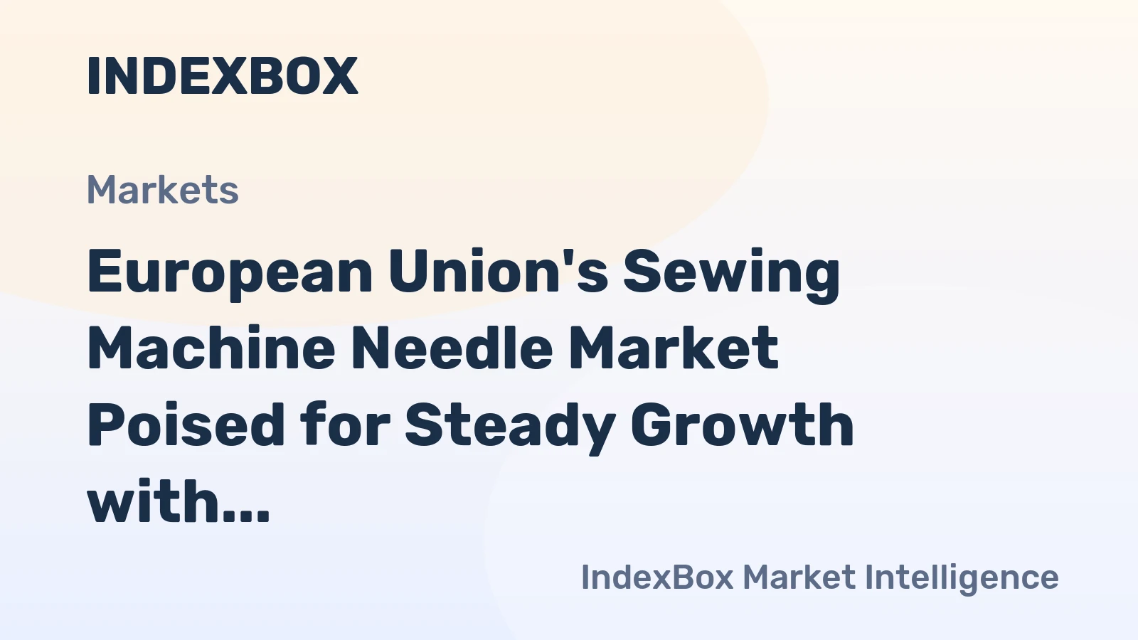 European Union's Sewing Machine Needle Market Poised for Steady Growth with +1.2% CAGR in Value