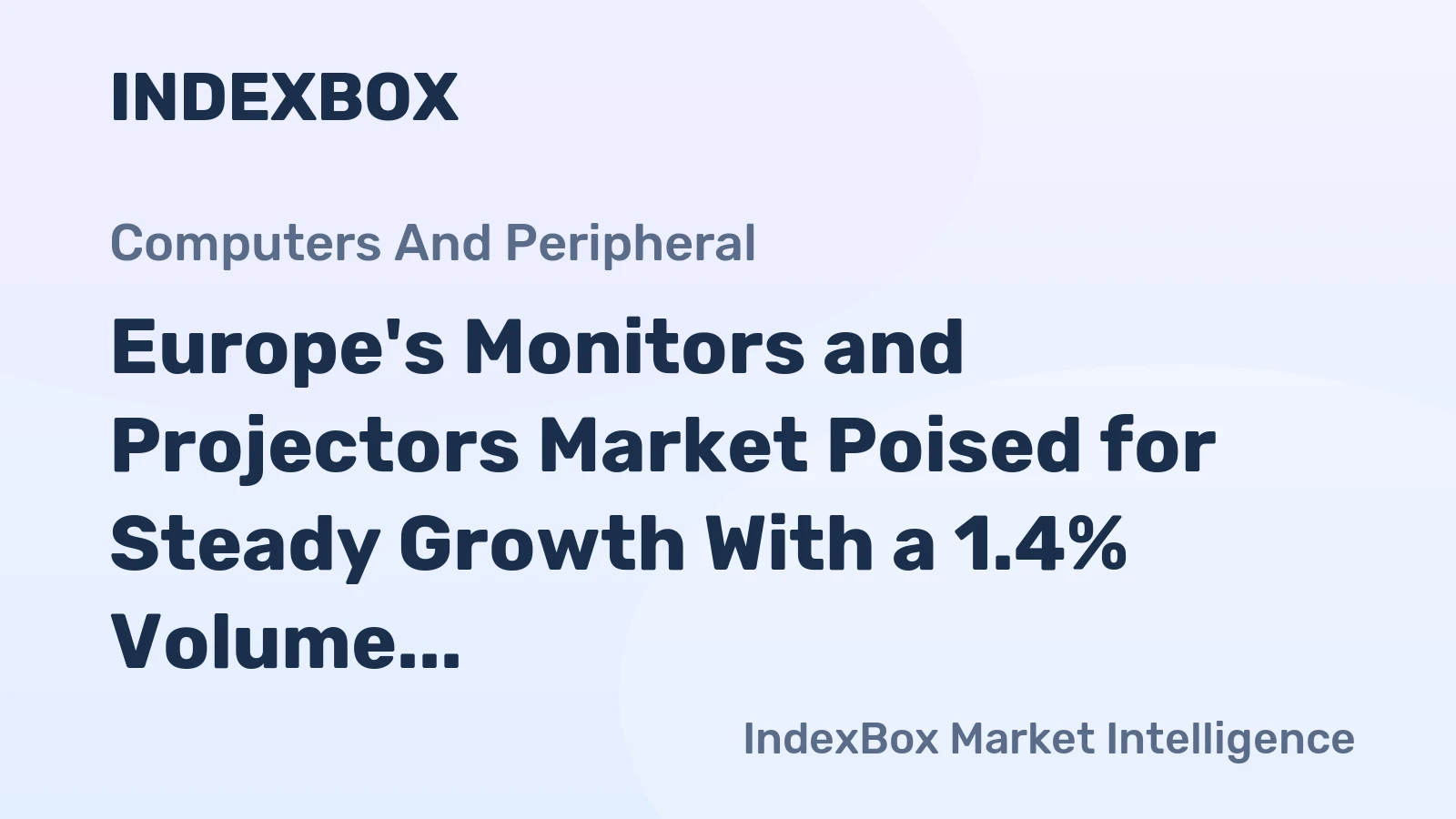 Europe's Monitors and Projectors Market Poised for Steady Growth With a 1.4% Volume CAGR Through 2035