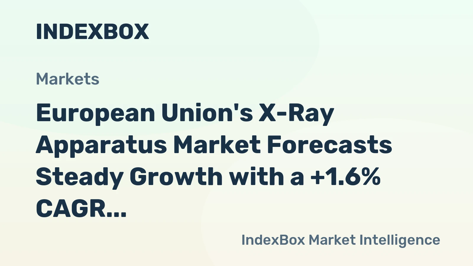 European Union's X-Ray Apparatus Market Forecasts Steady Growth with a +1.6% CAGR in Value