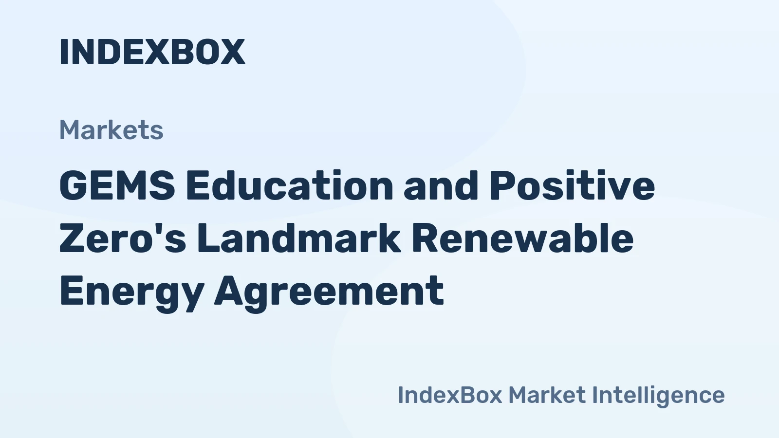 GEMS Education and Positive Zero's Landmark Renewable Energy Agreement