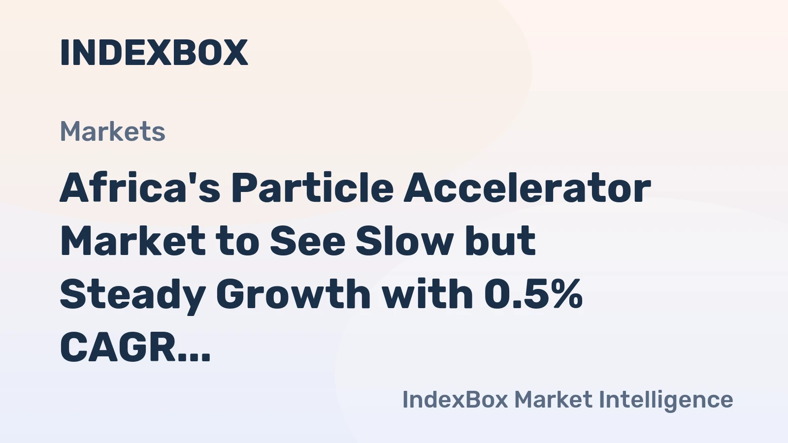Africa's Particle Accelerator Market to See Slow but Steady Growth with 0.5% CAGR