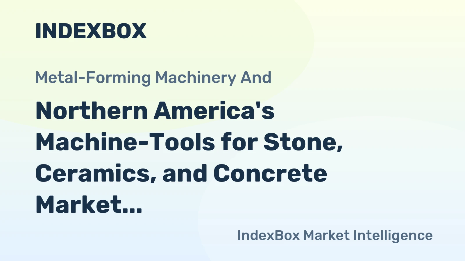 Northern America's Machine-Tools for Stone, Ceramics, and Concrete Market to Reach 858K Units and $186M by 2035