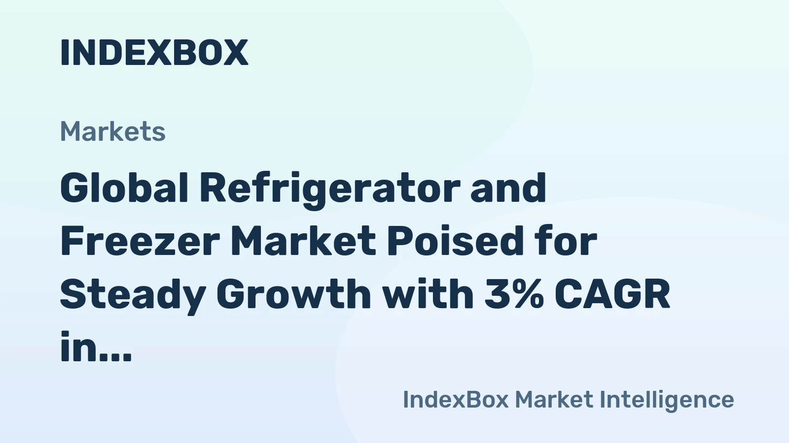 Global Refrigerator and Freezer Market Poised for Steady Growth with 3% CAGR in Value Through 2035