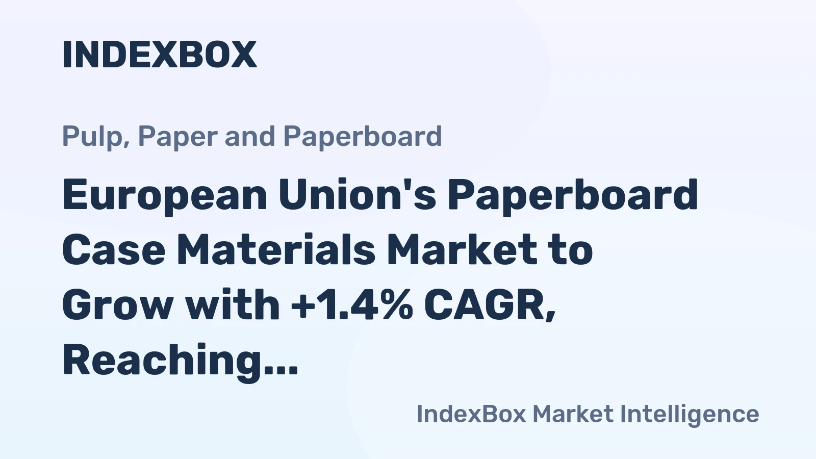European Union's Paperboard Case Materials Market to Grow with +1.4% CAGR, Reaching $21.7B by 2035