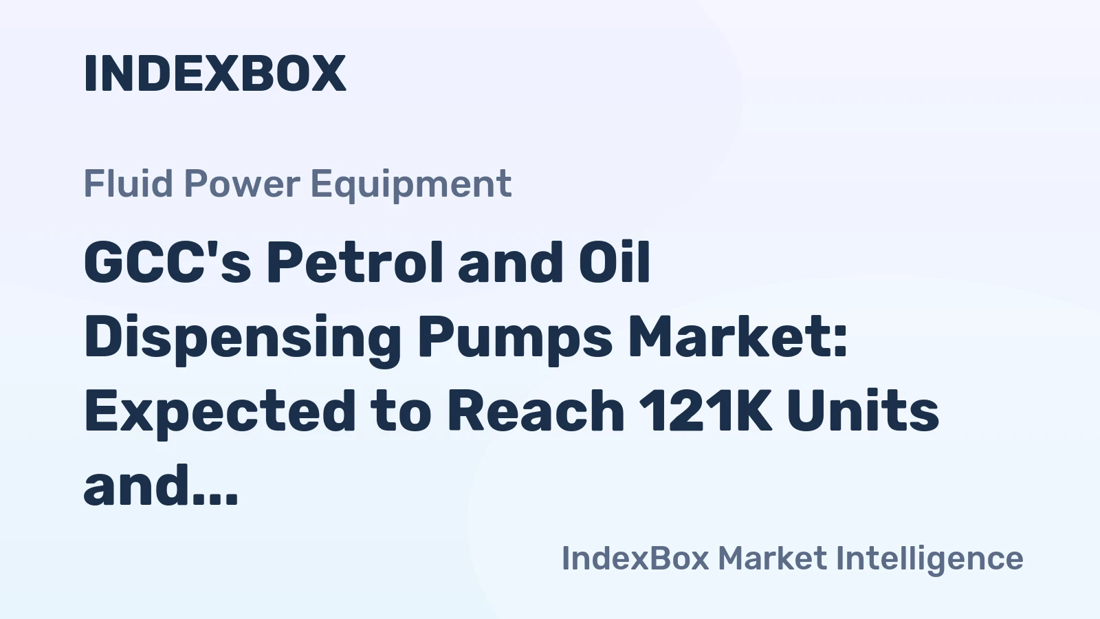 GCC's Petrol and Oil Dispensing Pumps Market: Expected to Reach 121K Units and $81M by 2035