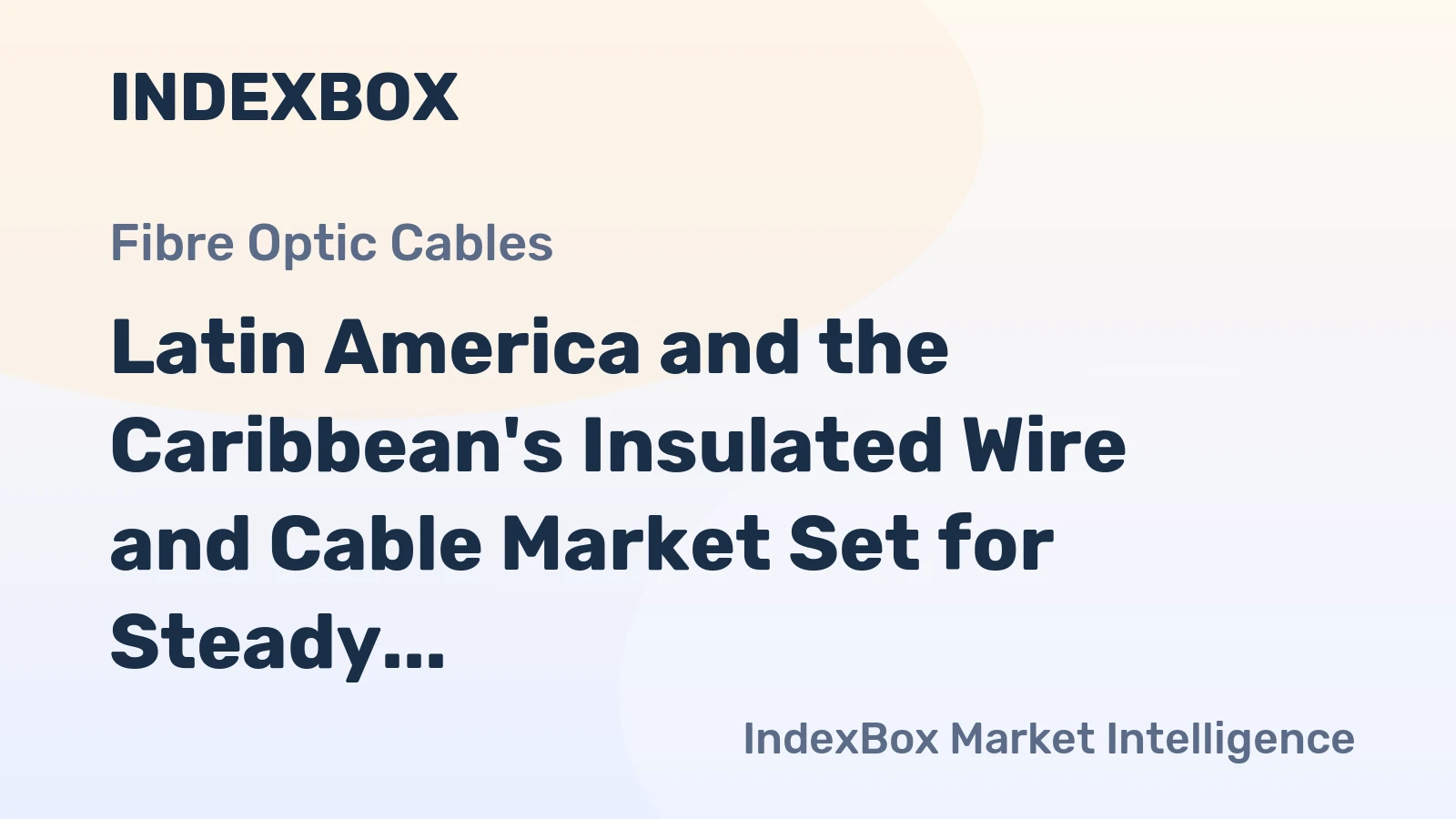 Latin America and the Caribbean's Insulated Wire and Cable Market Set for Steady Growth with a 2% CAGR