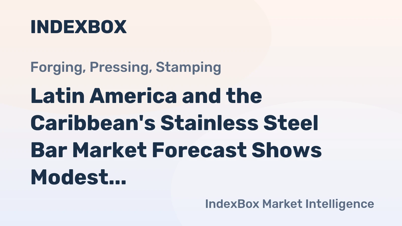 Latin America and the Caribbean's Stainless Steel Bar Market Forecast Shows Modest Growth With +0.4% CAGR Through 2035